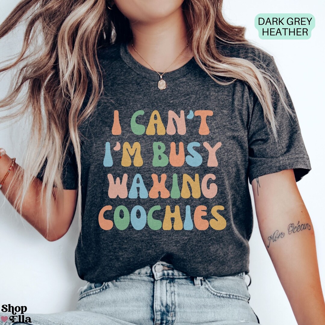 Coochie Waxer Shirt for Esthetician Funny Brazilian Waxing - Etsy