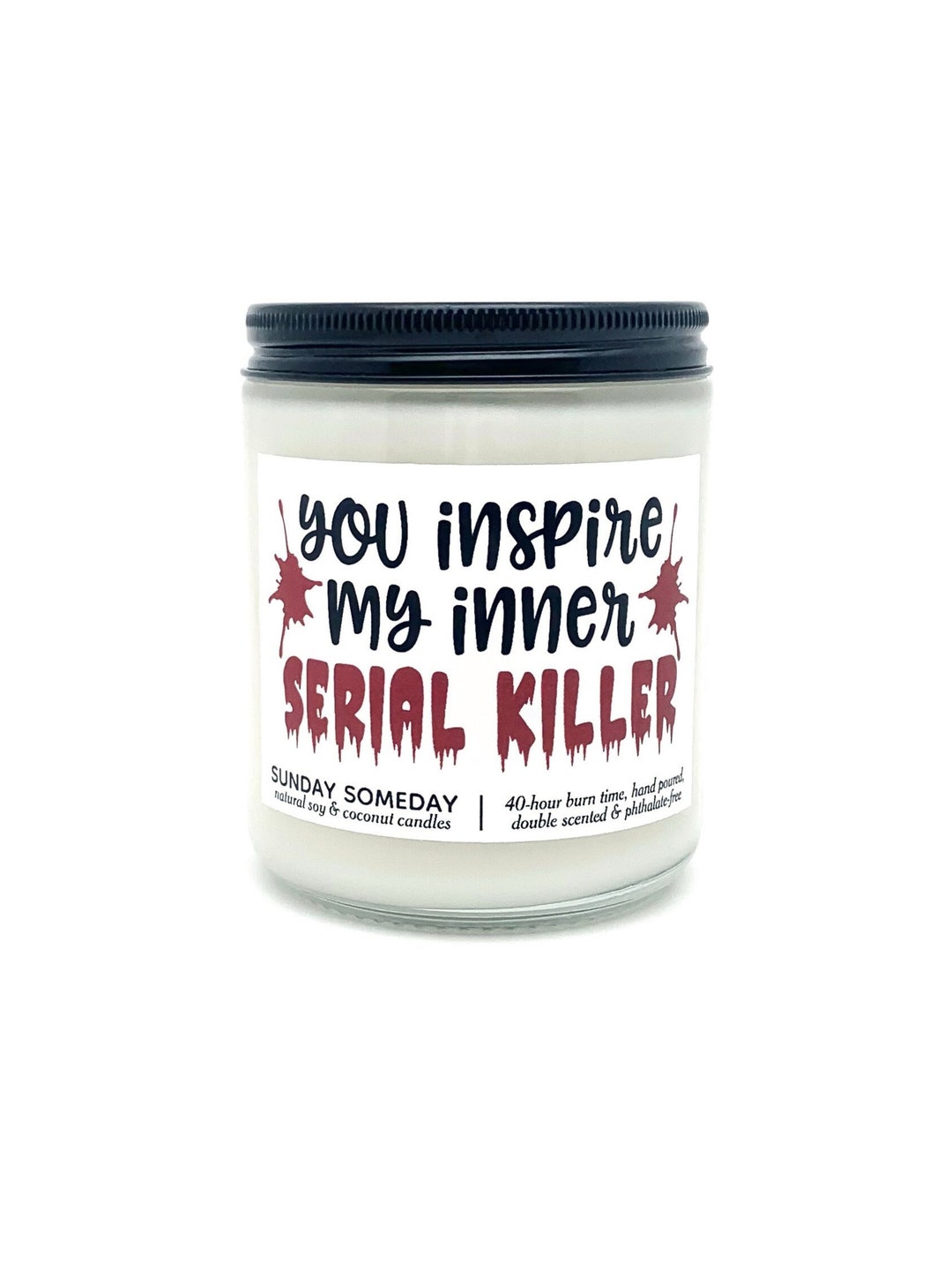 You Inspire My Inner Serial Killer Candle True Crime Gifts - Etsy