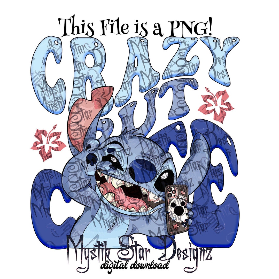 Crazy but Cute Stacked PNG | Stitch PNG | Digital Download PNG ...