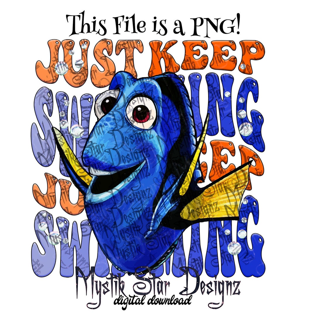 Dory 'just Keep Swimming' PNG: Nemo Clipart (digital Download) - Etsy