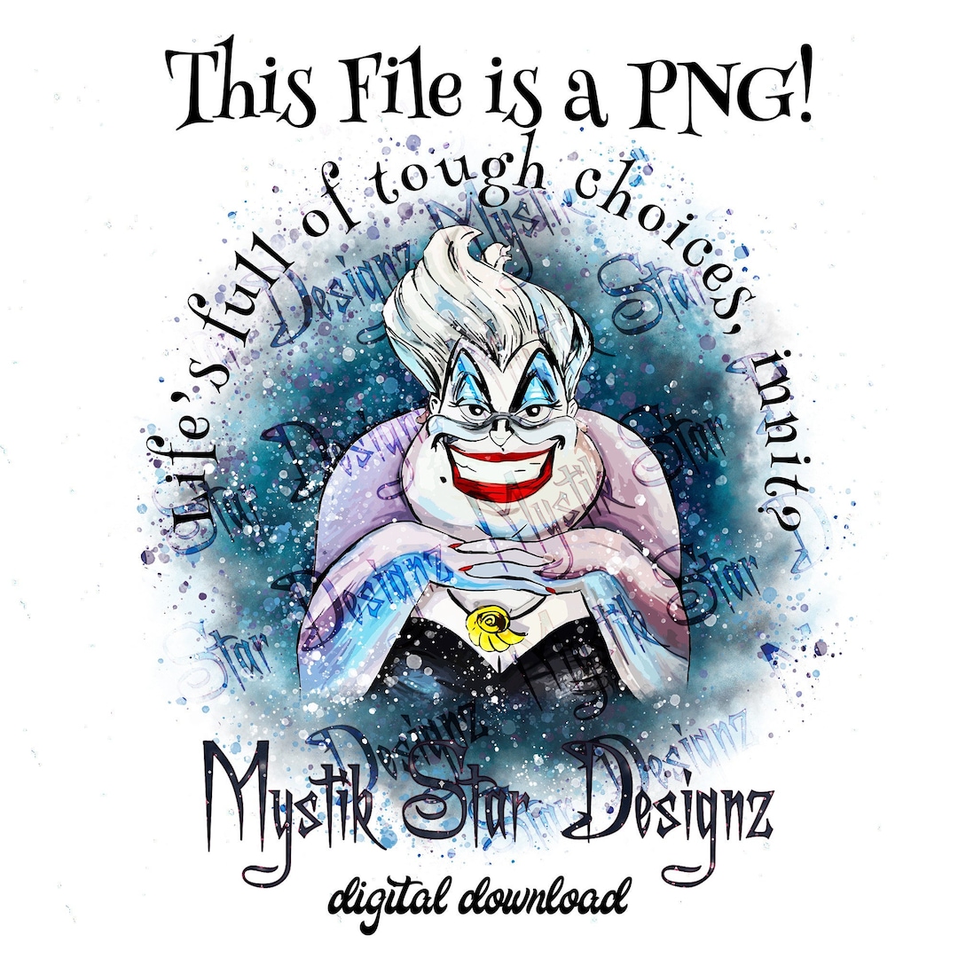 Sea Witch PNG Villain PNG Lifes Full of Tough Choices Digital Download ...
