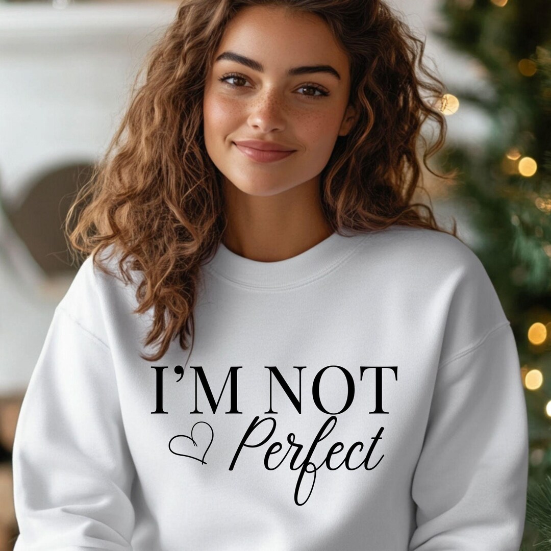 I Am Not Perfect Svg Png Quote Svg Cut File Inspirational Motivational ...