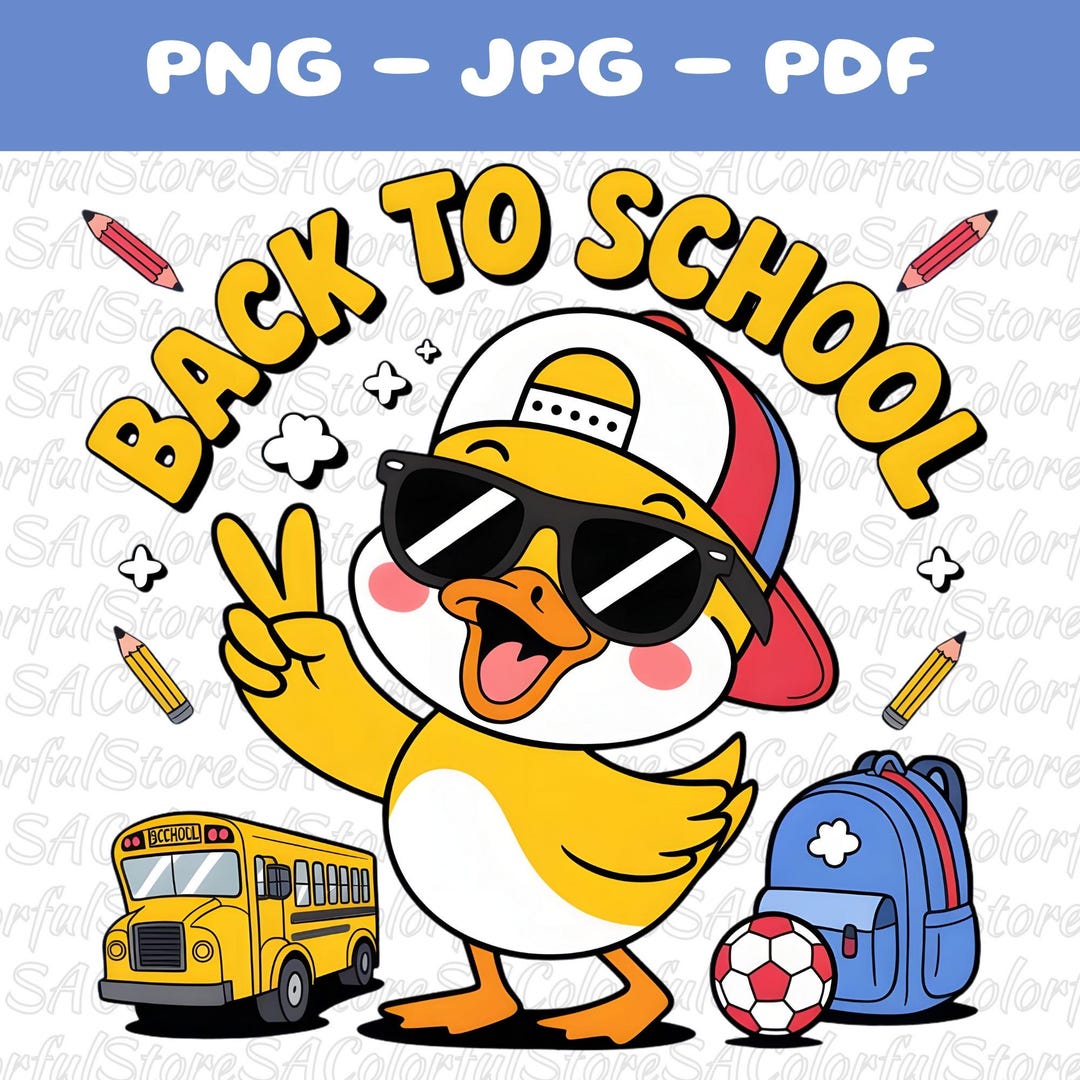 Back to School Png Jpg Pdf Bundle Cool Duck Back to School Design, Kids ...