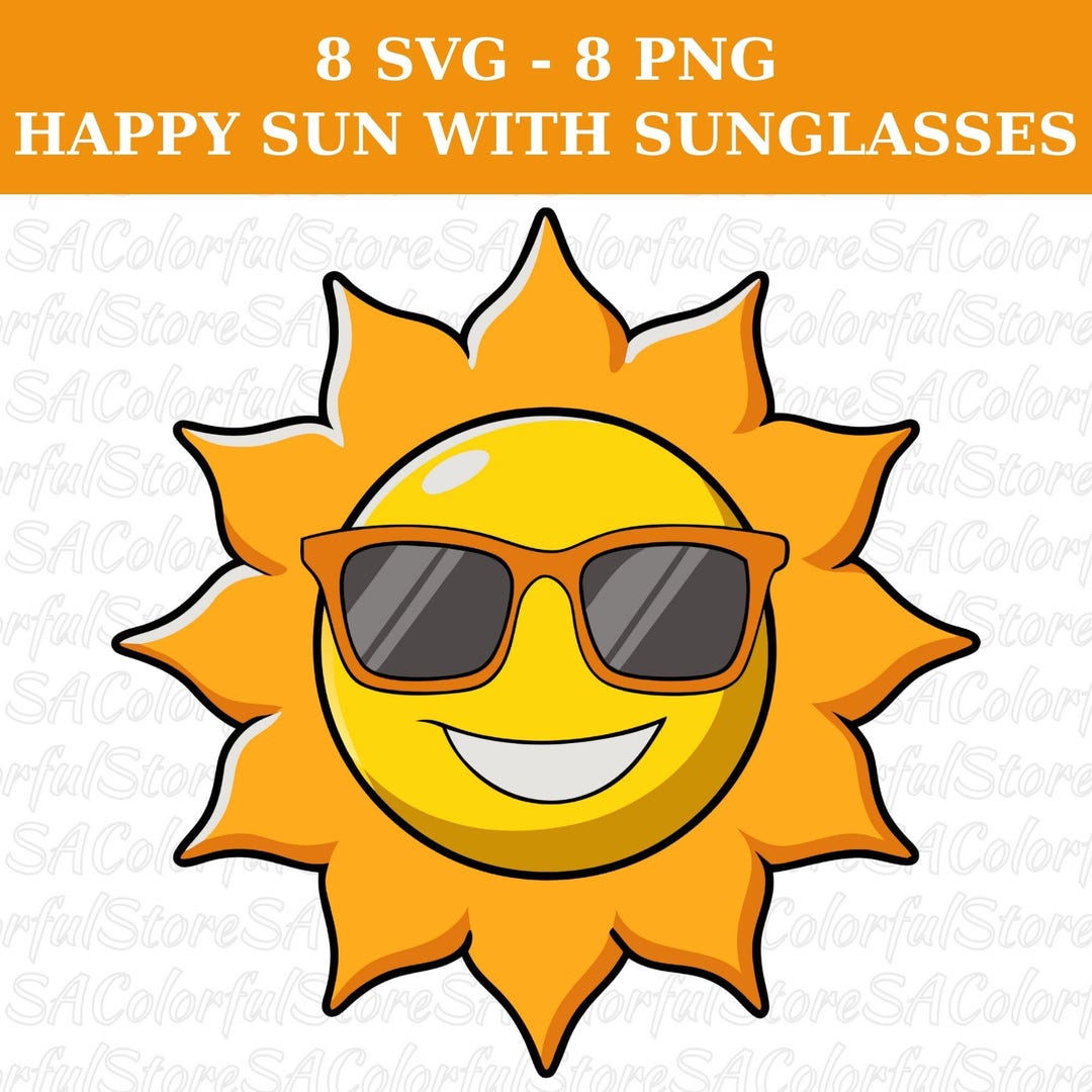 Smiling Sun With Sunglasses PNG SVG, Happy Summer Cut File, Sun Vector ...