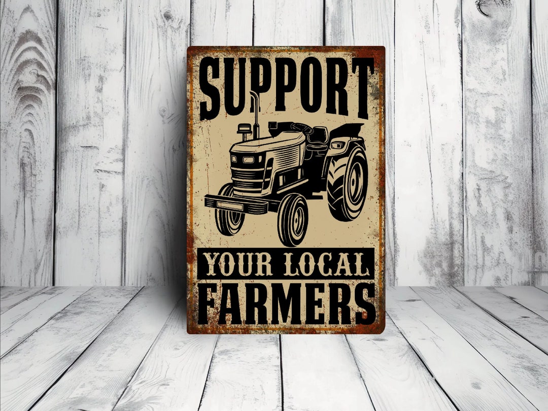 Farming Signs, Support Your Local Farmers, Metal Garden Art, Farm ...
