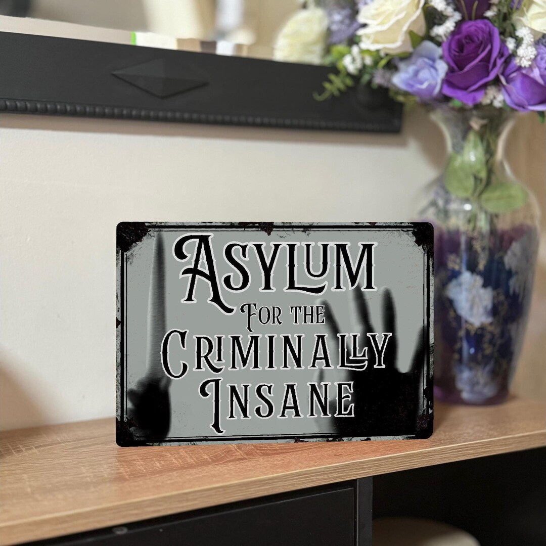 Asylum for the Criminally Insane Metal Wall Sign Plaque, Halloween Tin ...