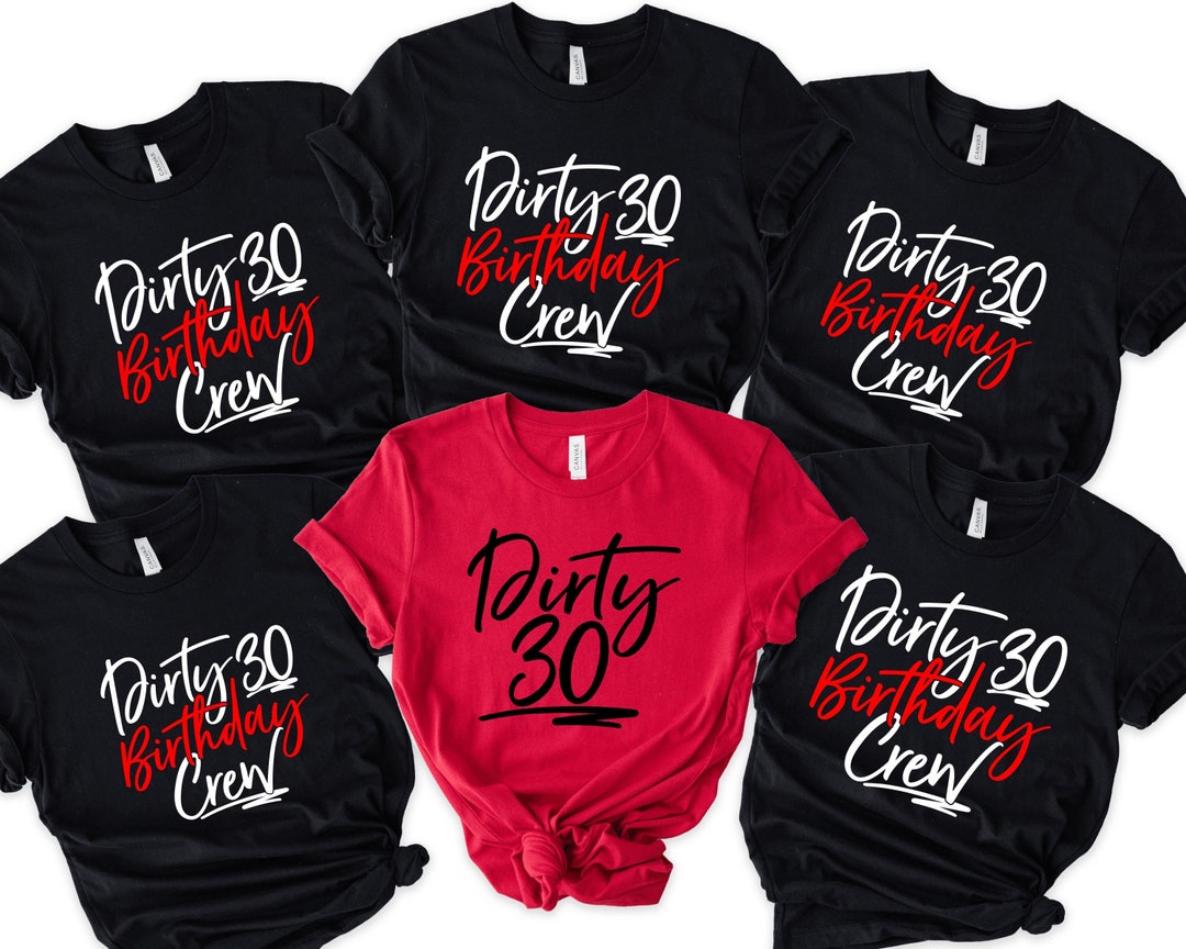 Dirty Thirty Crew Shirt, Talk Dirty to Be Shirt, 30th Birthday Shirt ...