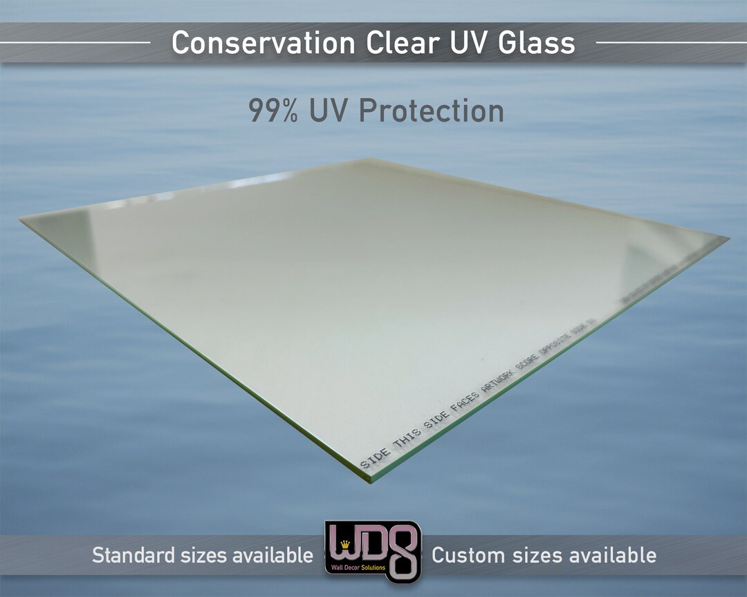 Conservation Clear 99% UV Glass Choose From Standard Sizes or Custom ...