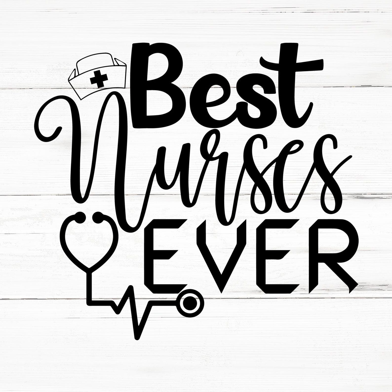 Best Nurses Ever SVG, Best Nurses Ever PNG, Best Nurses Ever Design ...
