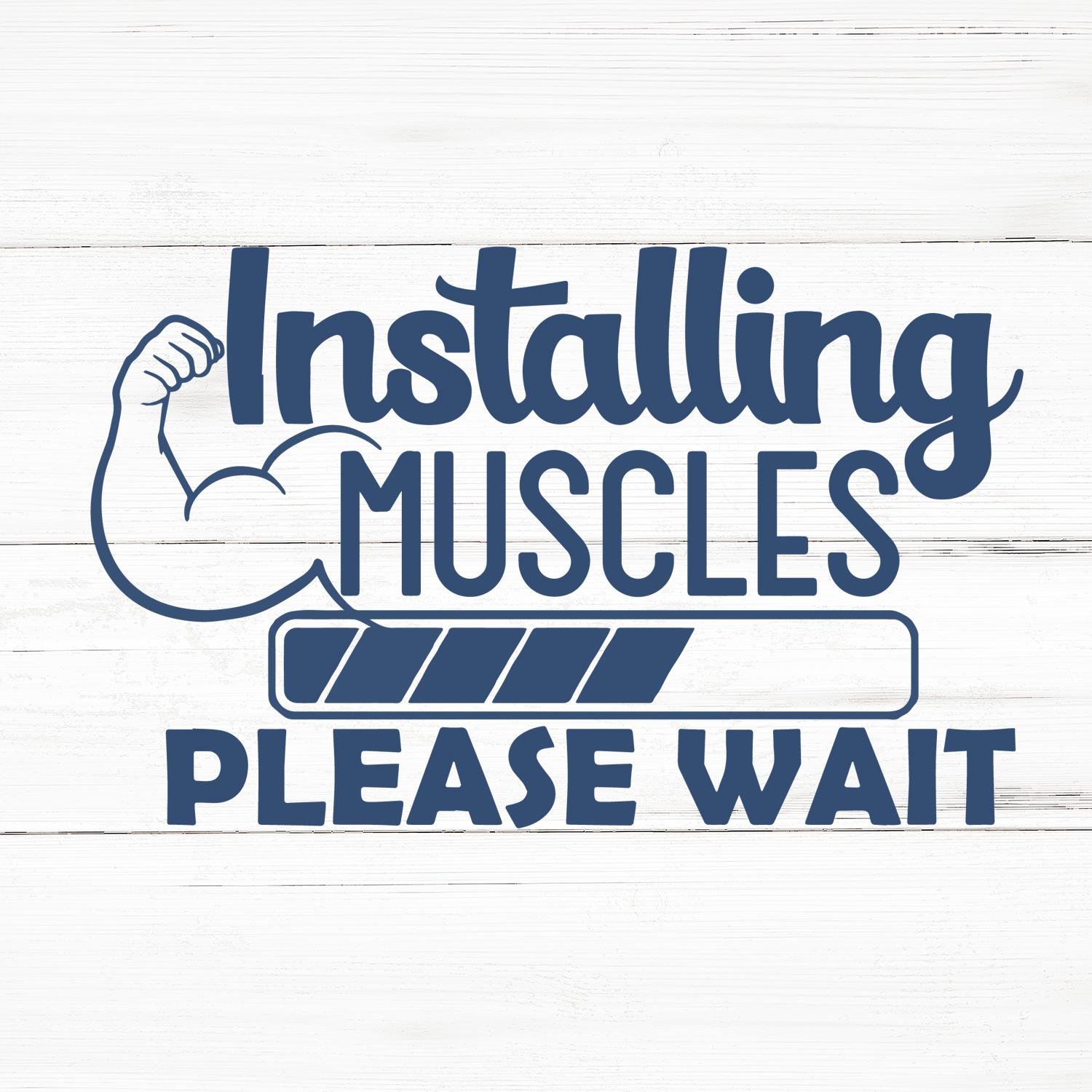 Installing Muscles Please Wait SVG, Installing Muscles Please Wait PNG ...