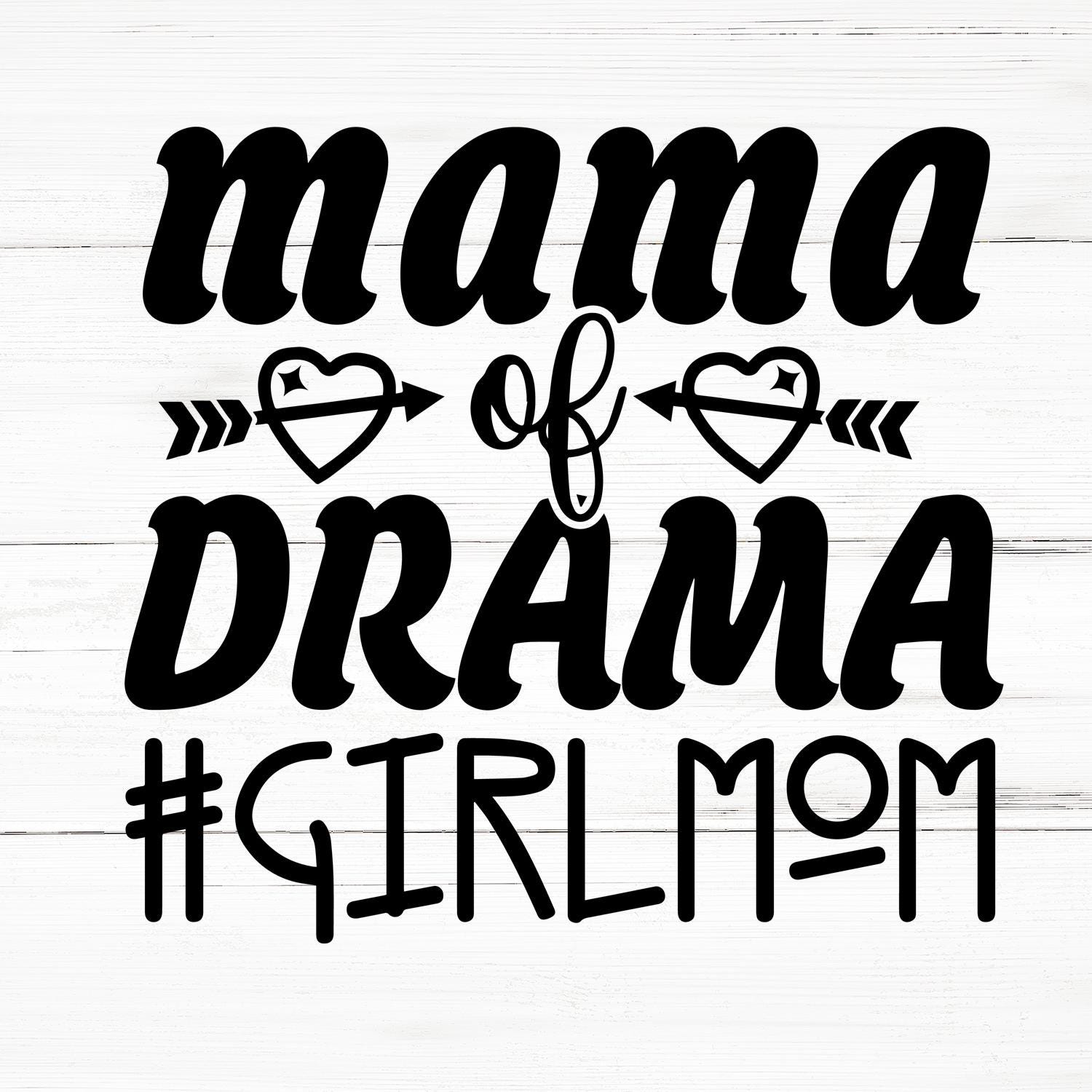 Mama of Drama SVG, Mama of Drama PNG, Mama of Drama Design Files, Mama ...