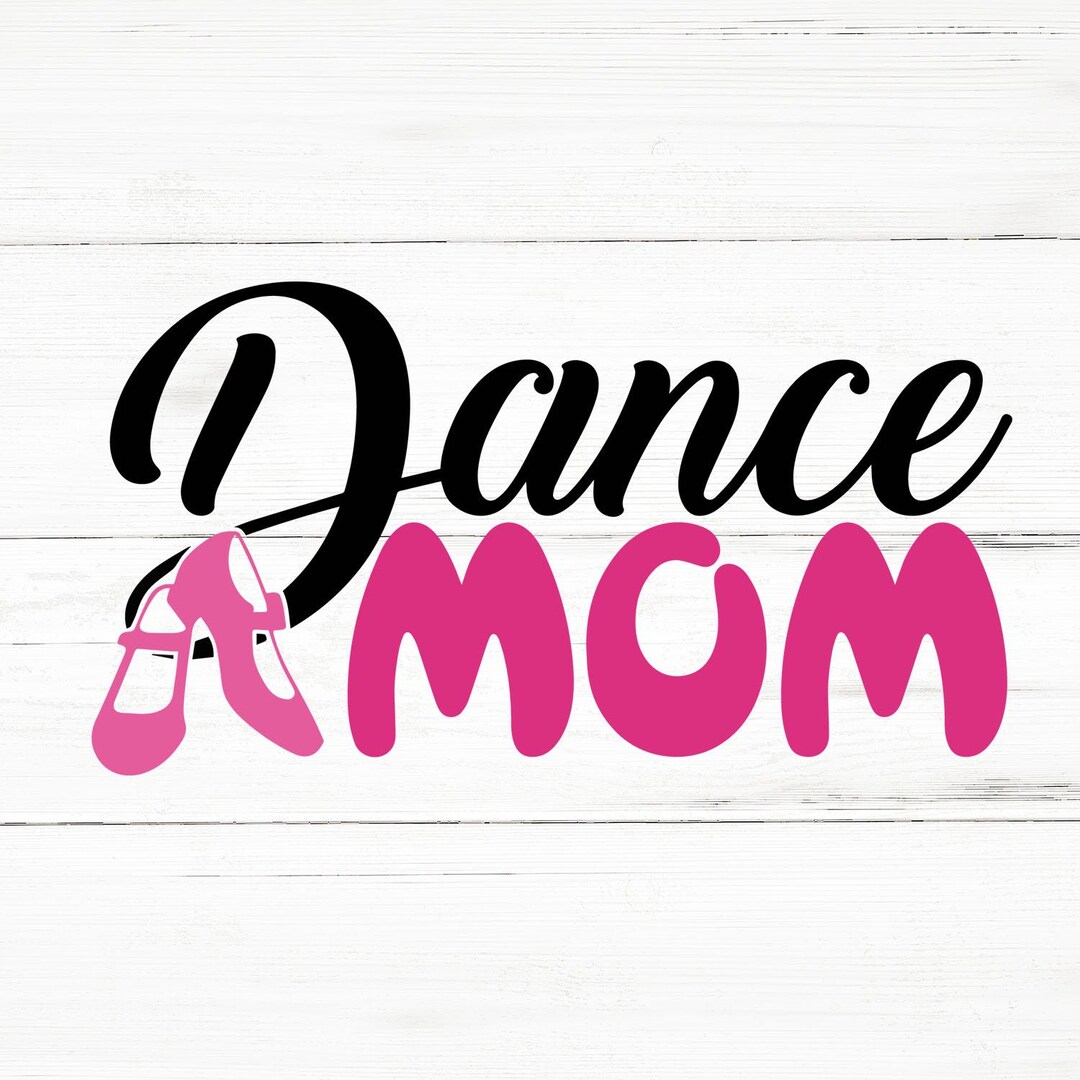 Dance Mom SVG, Dance Mom PNG, Dance Mom Design Files, Dance Mom Bundle ...