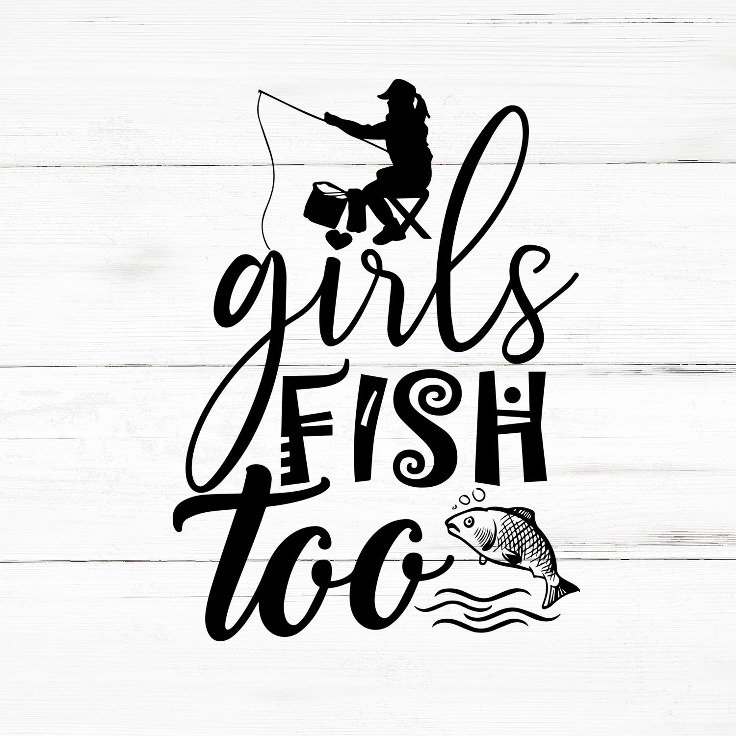 Girls Fish Too SVG, Girls Fish Too PNG, Girls Fish Too Design Files ...