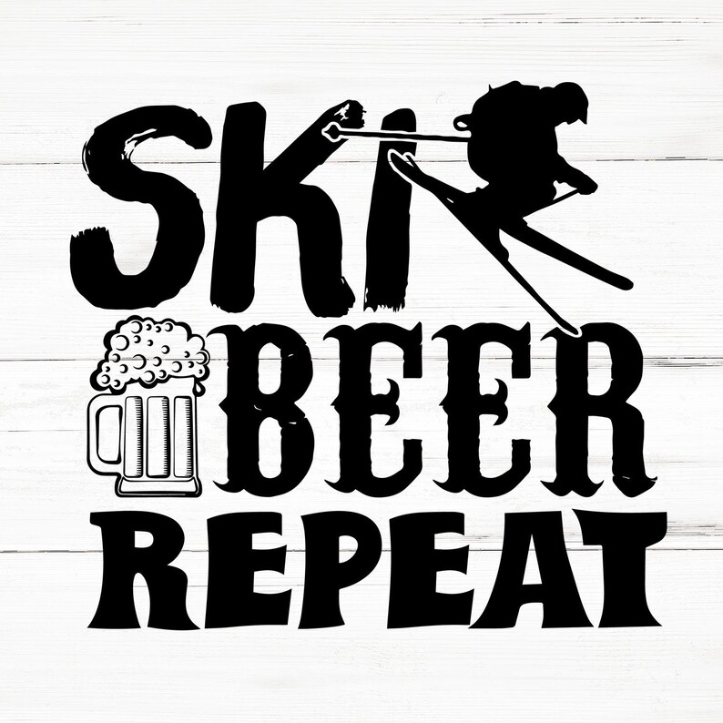 Ski Beer Repeat SVG, Ski Beer Repeat PNG, Ski Beer Repeat Design Files ...