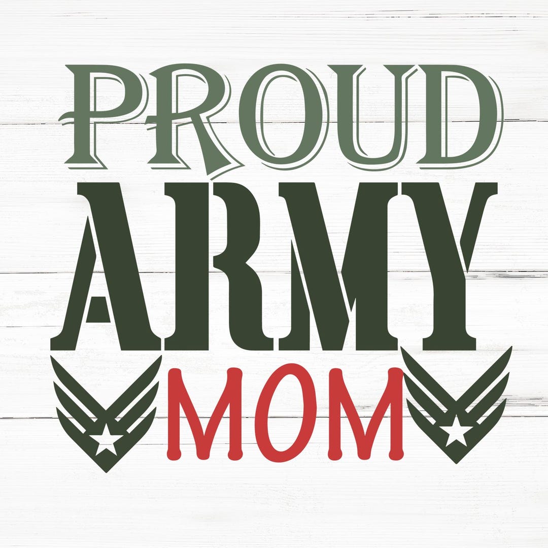 Proud Army Mom SVG, Proud Army Mom PNG, Proud Army Mom Design Files ...