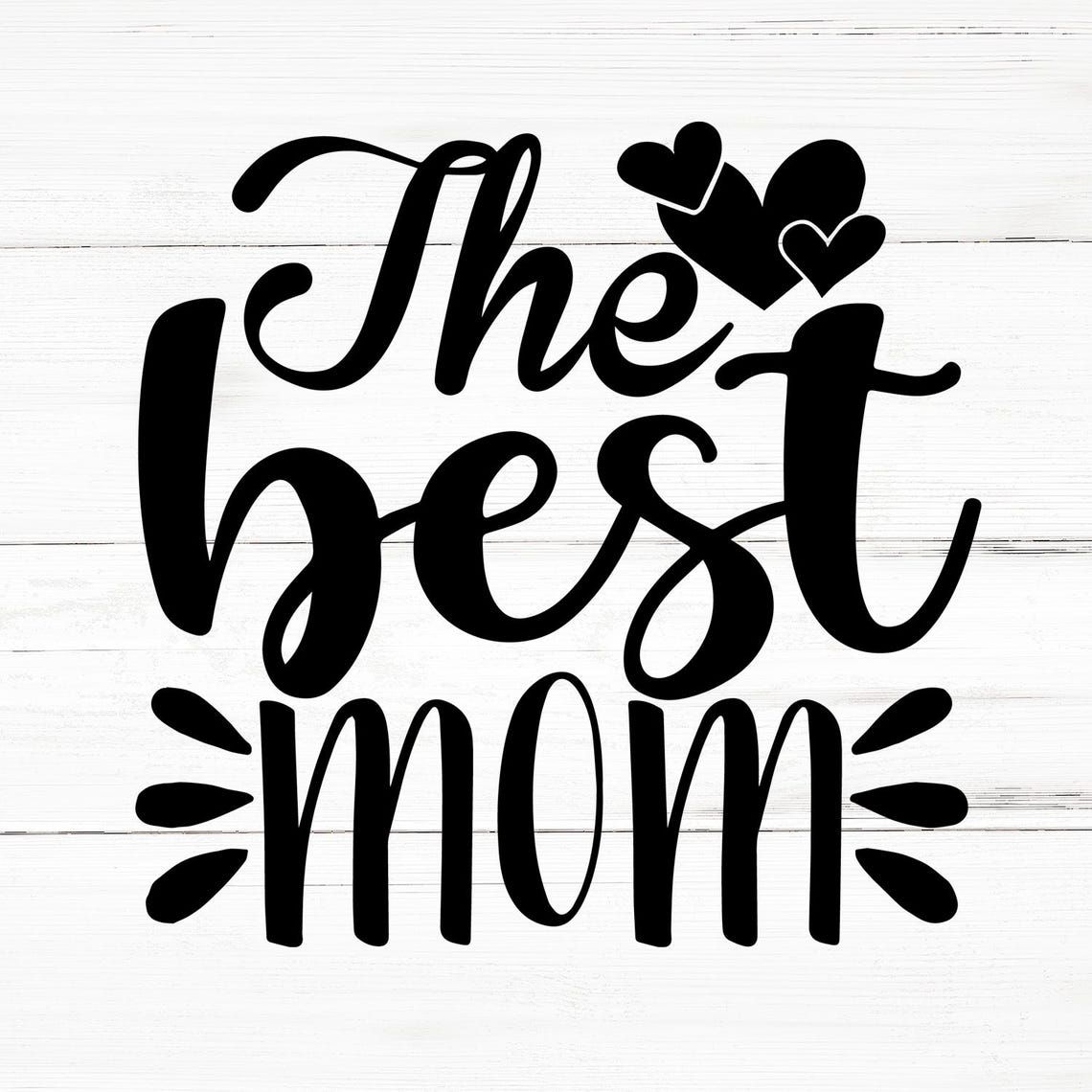 The Best Mom SVG, the Best Mom PNG, the Best Mom Design Files, the Best ...