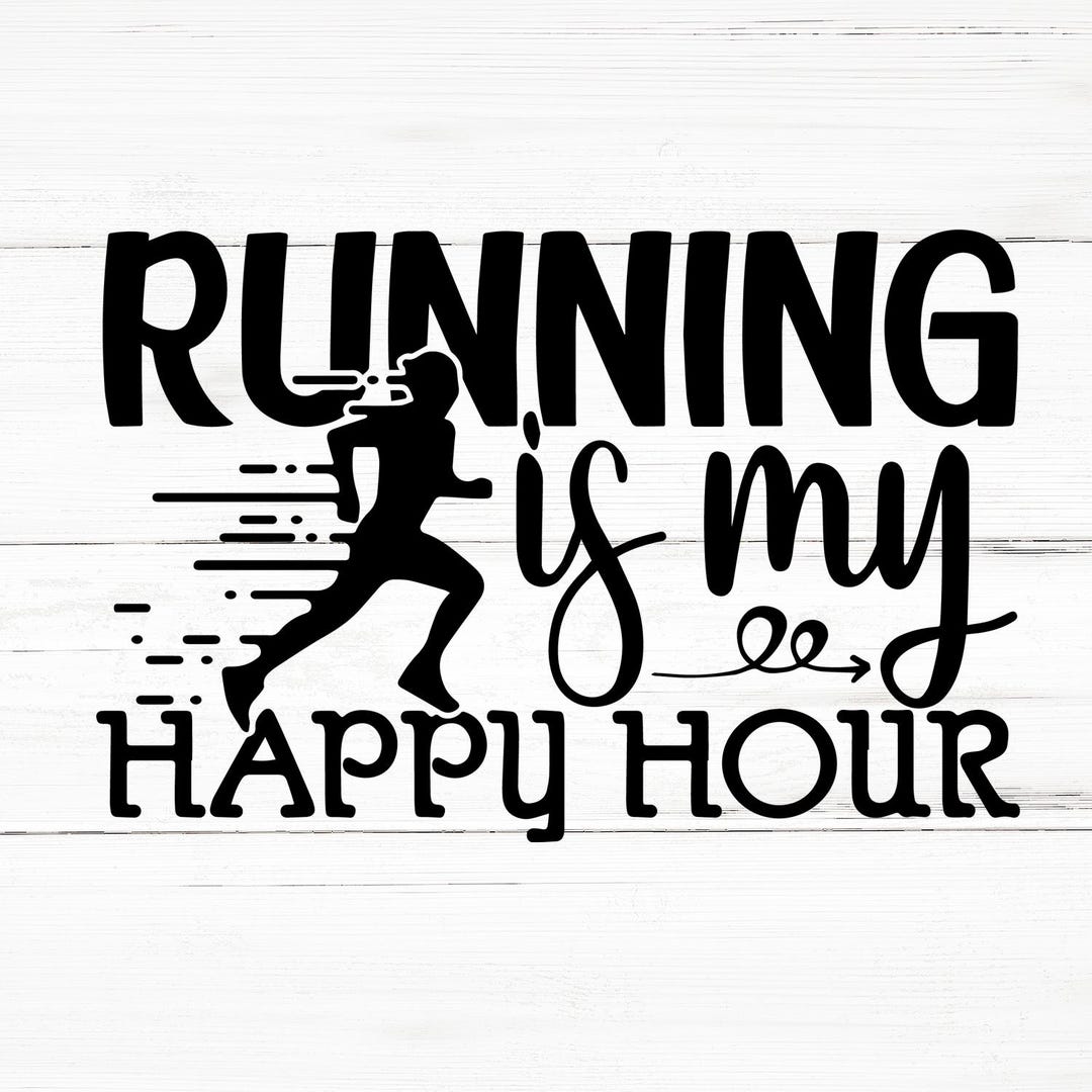 Running is My Happy Hour SVG, Running is My Happy Hour PNG, Running is ...