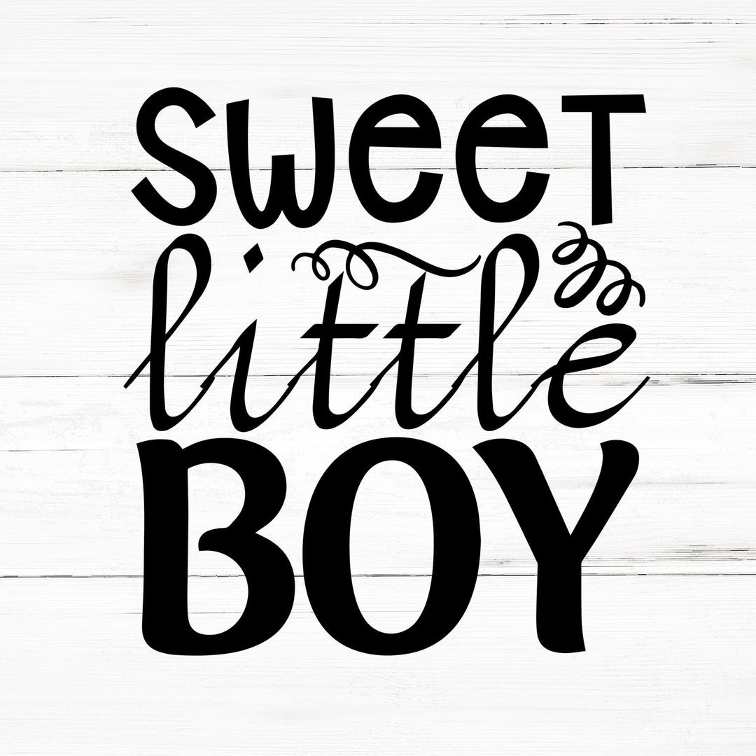 Sweet Little Boy SVG, Sweet Little Boy PNG, Sweet Little Boy Design ...