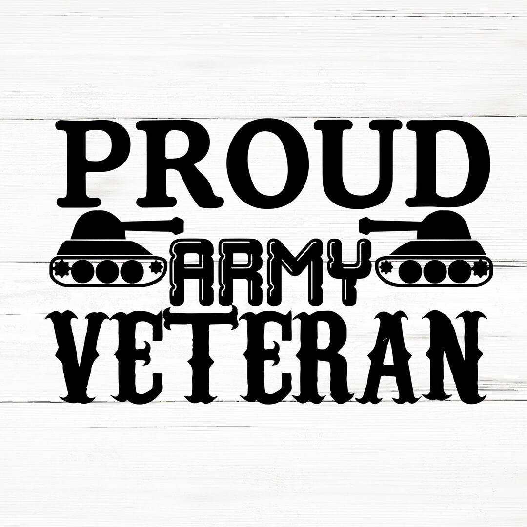 Proud Army Veteran SVG, Proud Army Veteran PNG, Proud Army Veteran ...
