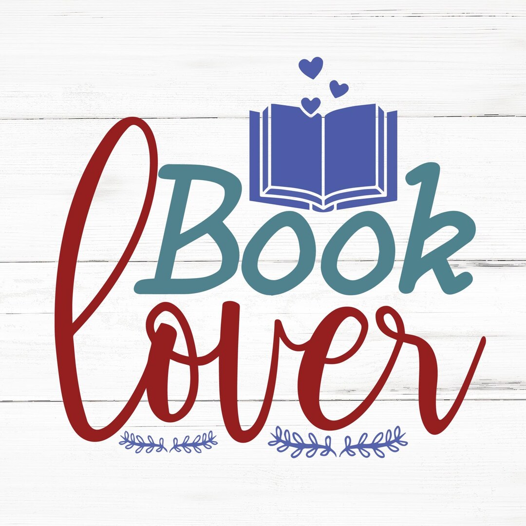 Book Lover SVG, Book Lover PNG, Book Lover Design Files, Book Lover ...