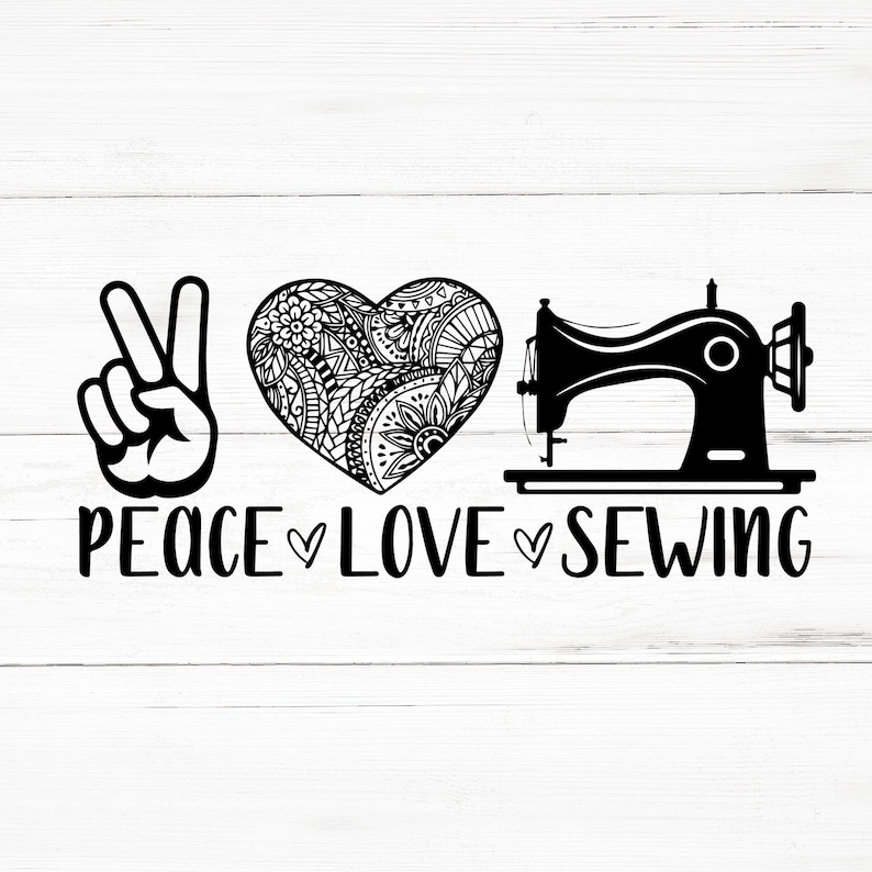 Peace Love Sewing SVG, Peace Love Sewing PNG, Peace Love Sewing Design ...