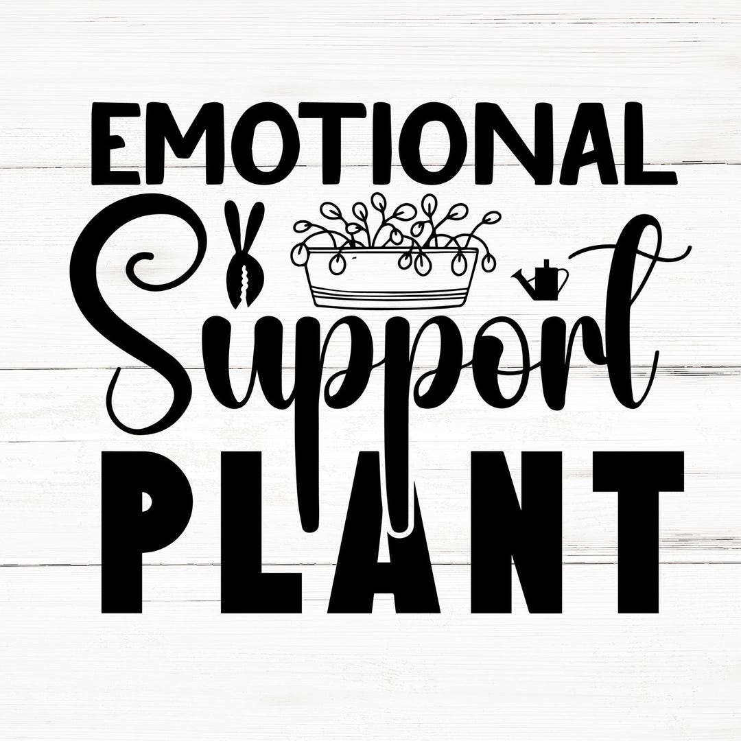 Emotional Support Plant SVG, Emotional Support Plant PNG, Emotional ...