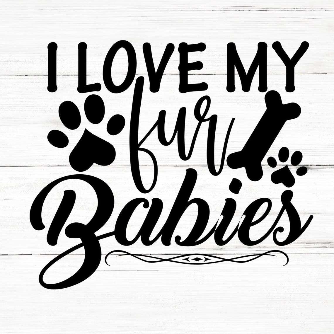 I Love My Fur Babies SVG, I Love My Fur Babies PNG, I Love My Fur ...
