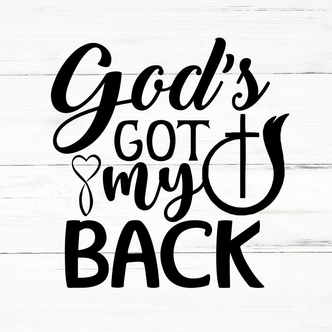 God’s Got My Back SVG, God’s Got My Back PNG, God’s Got My Back Design ...