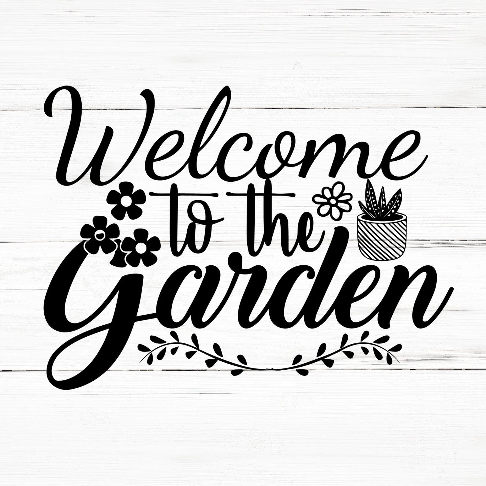 Welcome to the Garden SVG, Welcome to the Garden PNG, Welcome to the ...