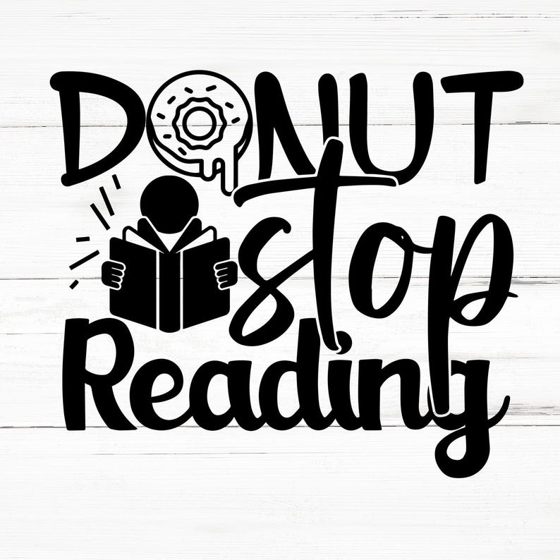 Donut Stop Reading SVG, Donut Stop Reading PNG, Donut Stop Reading ...