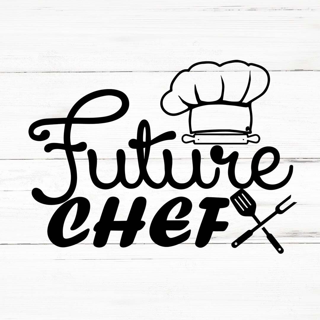 Future Chef SVG, Future Chef PNG, Future Chef Design Files, Future Chef ...