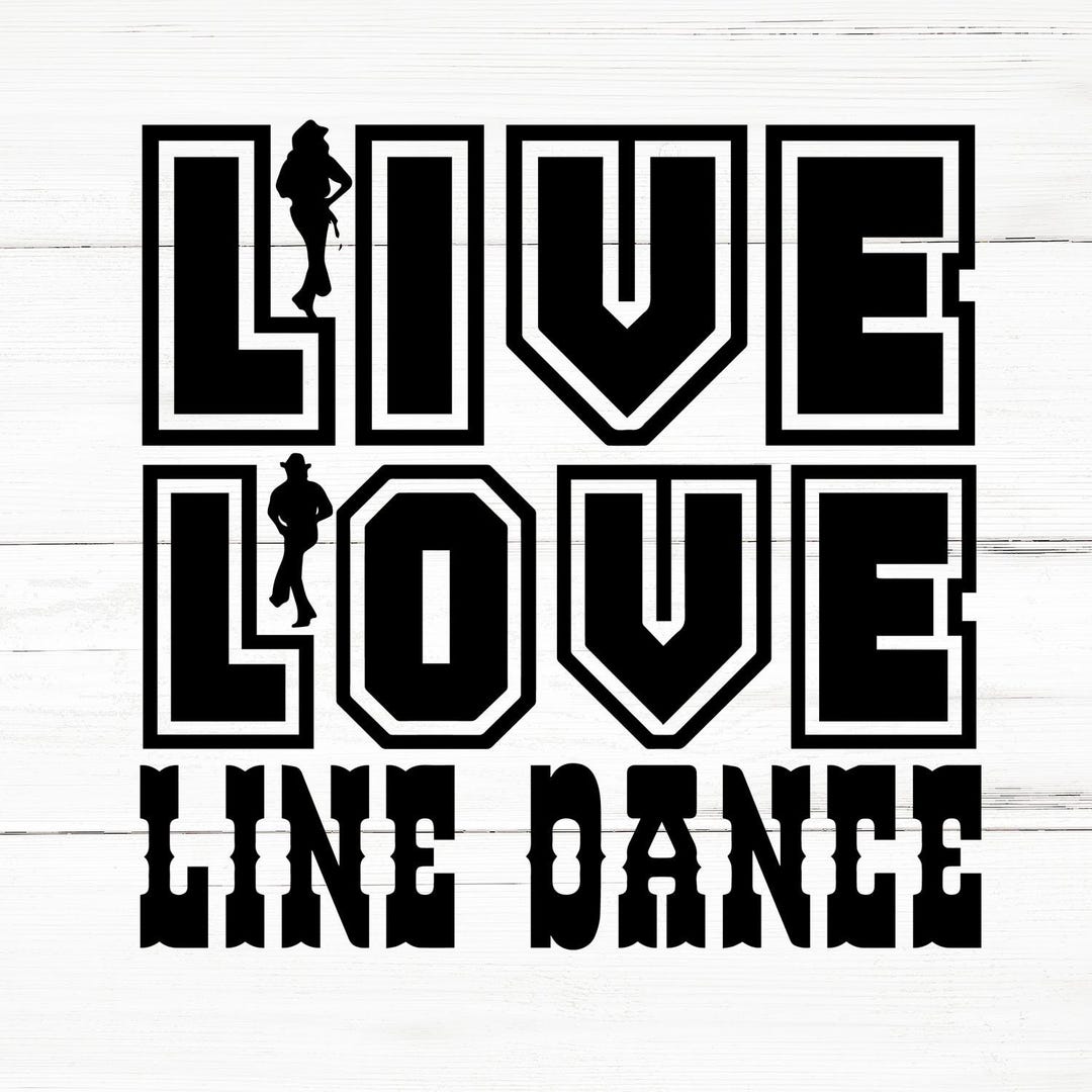 Live Love Line Dance SVG, Live Love Line Dance PNG, Live Love Line ...