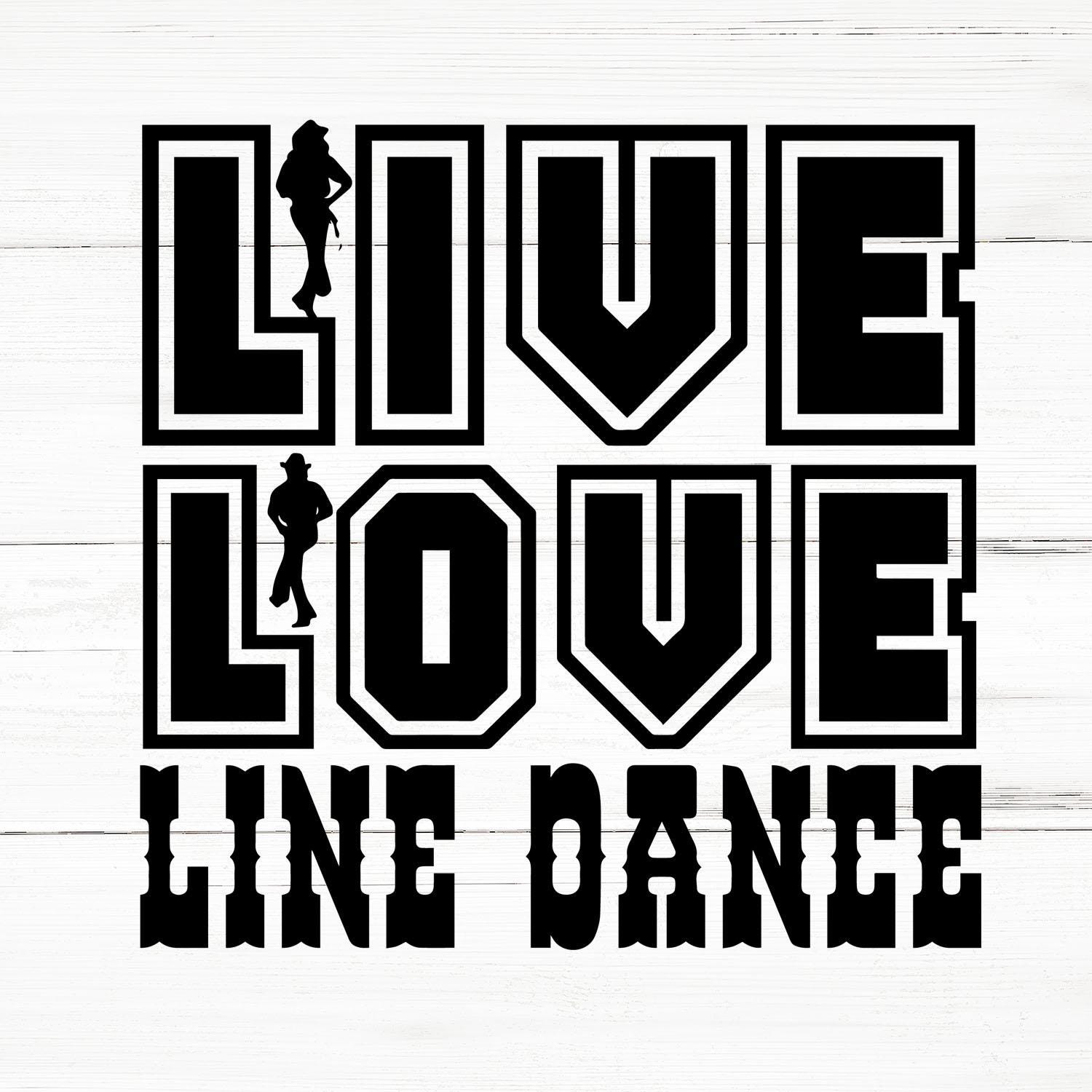Live Love Line Dance SVG, Live Love Line Dance PNG, Live Love Line ...