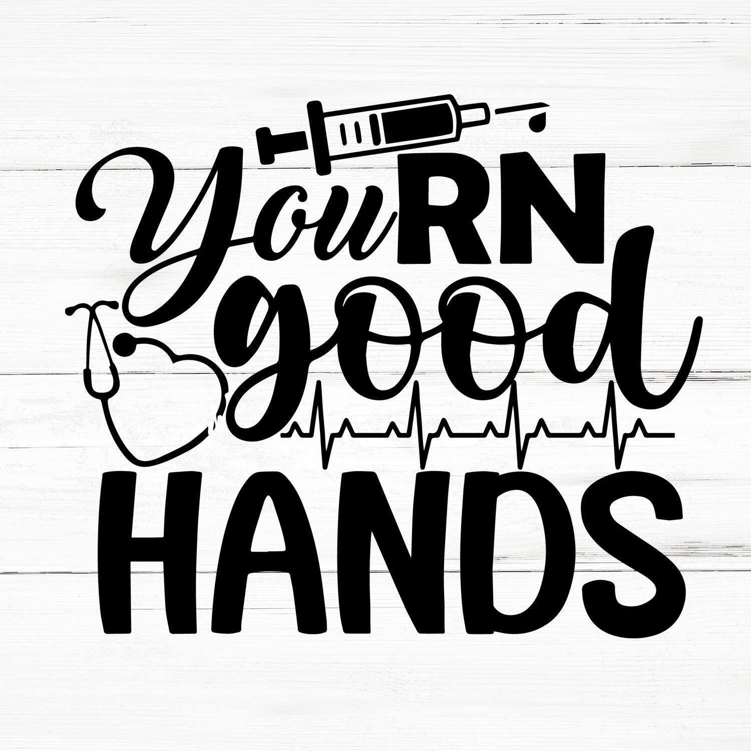 You Rn Good Hands SVG, You Rn Good Hands PNG, You Rn Good Hands Design ...