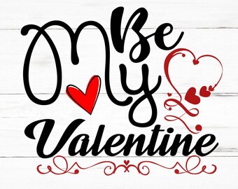 Be My Valentine PNG/SVG - Etsy