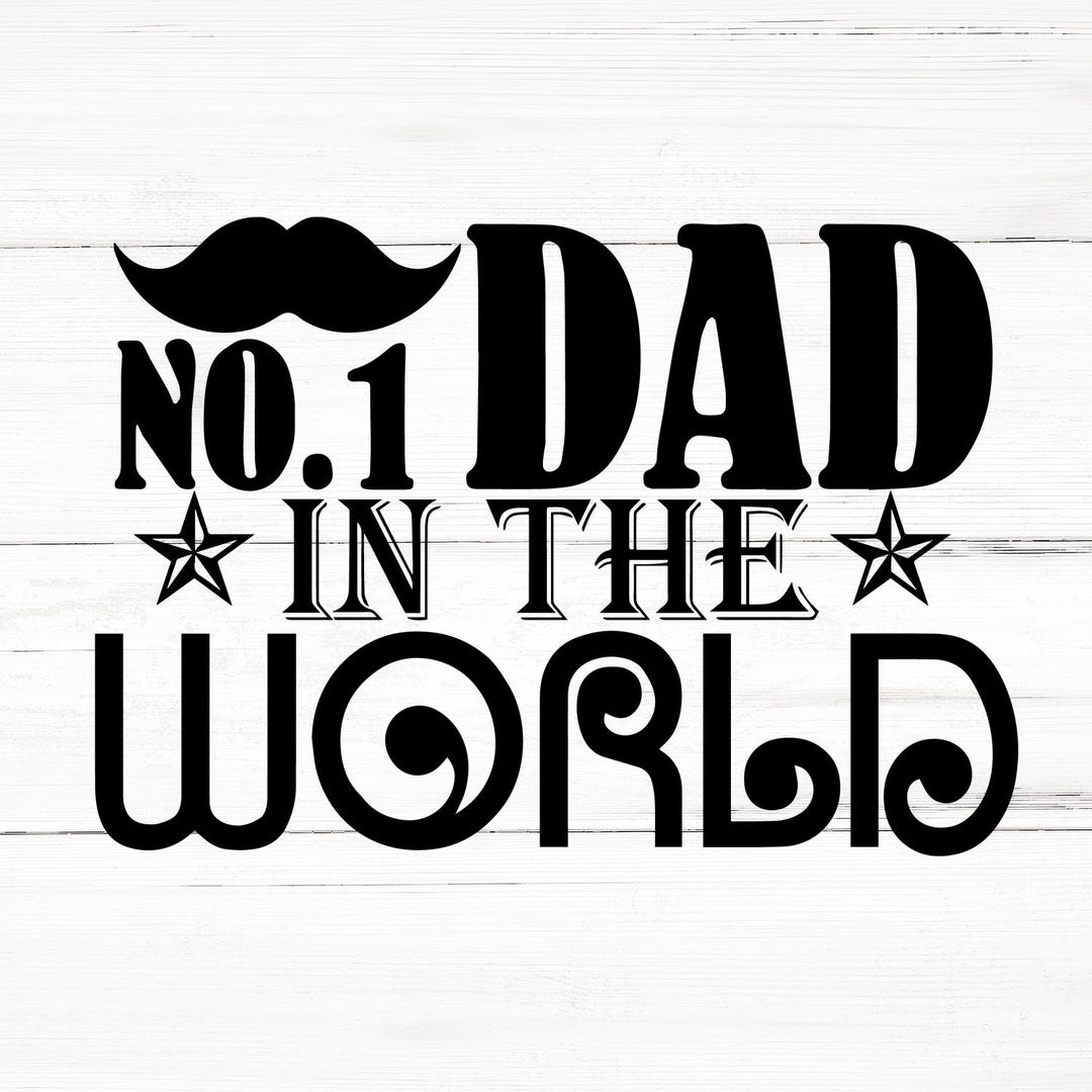 No.1 Dad in the World SVG, No.1 Dad in the World PNG, No.1 Dad in the ...