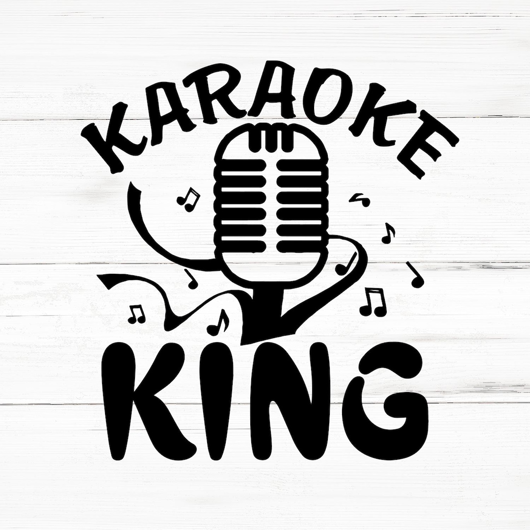 Karaoke King SVG, Karaoke King PNG, Karaoke King Design Files, Karaoke ...