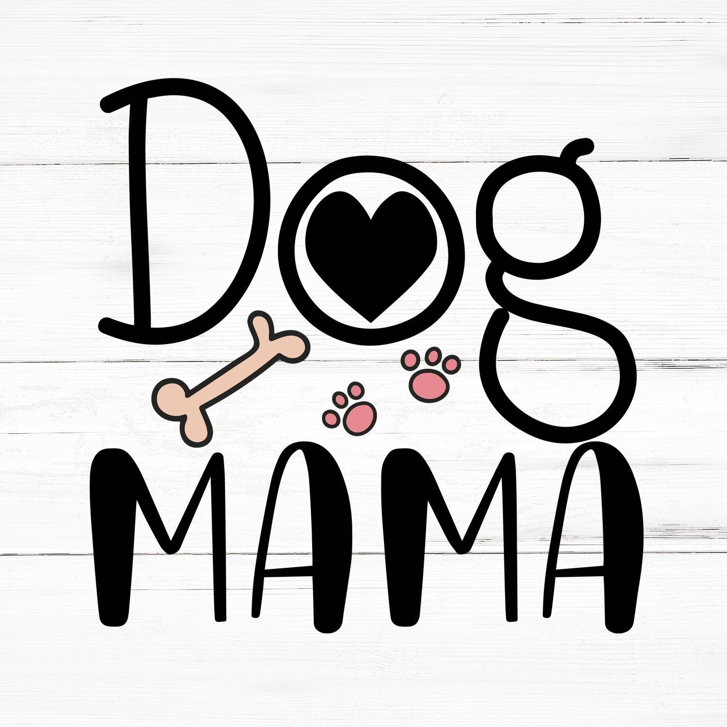 Dog Mama SVG, Dog Mama PNG, Dog Mama Design Files, Dog Mama Bundle, Dog ...