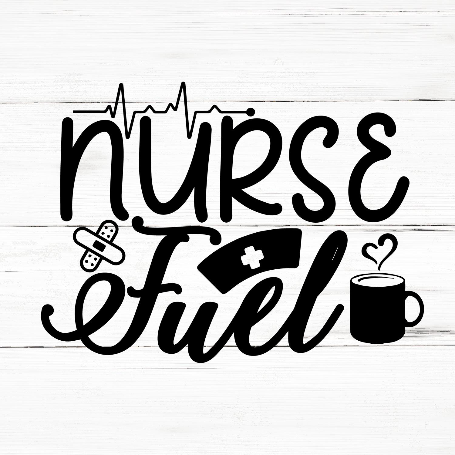 Nurse Fuel SVG, Nurse Fuel PNG, Nurse Fuel Design Files, Nurse Fuel ...