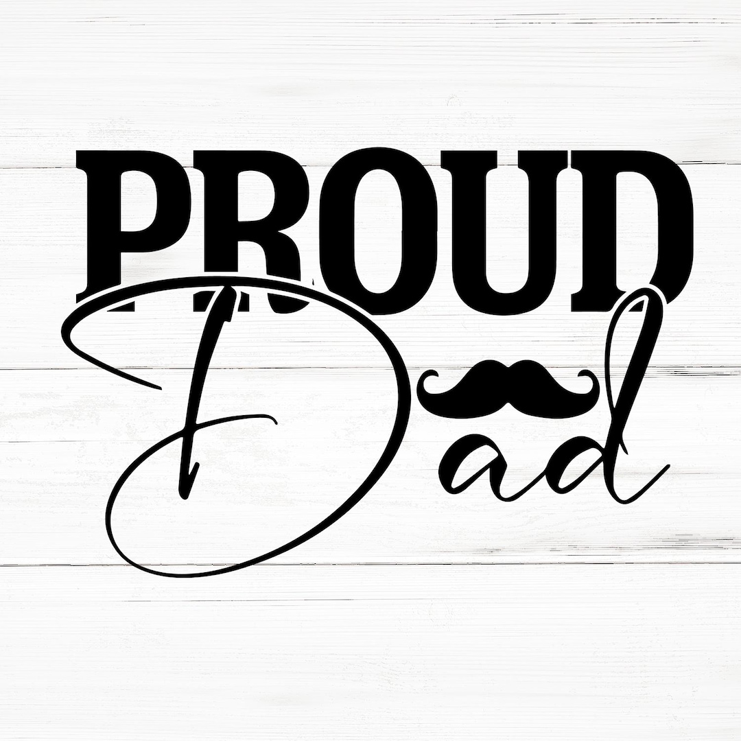 Proud Dad SVG, Proud Dad PNG, Proud Dad Design Files, Proud Dad Bundle ...