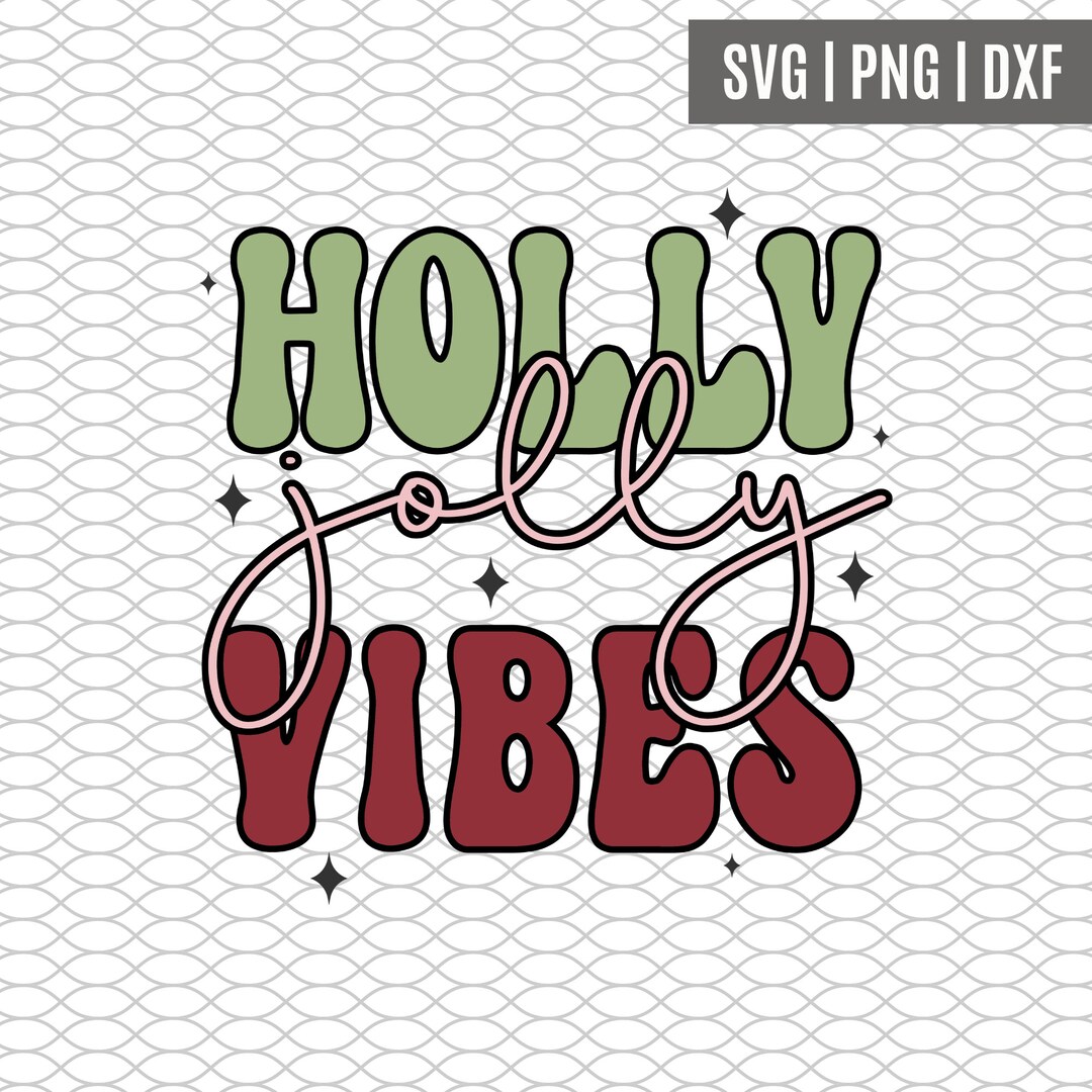 Holly Jolly Vibes Groovy Christmas SVG Holly Jolly Vibes SVG Retro ...
