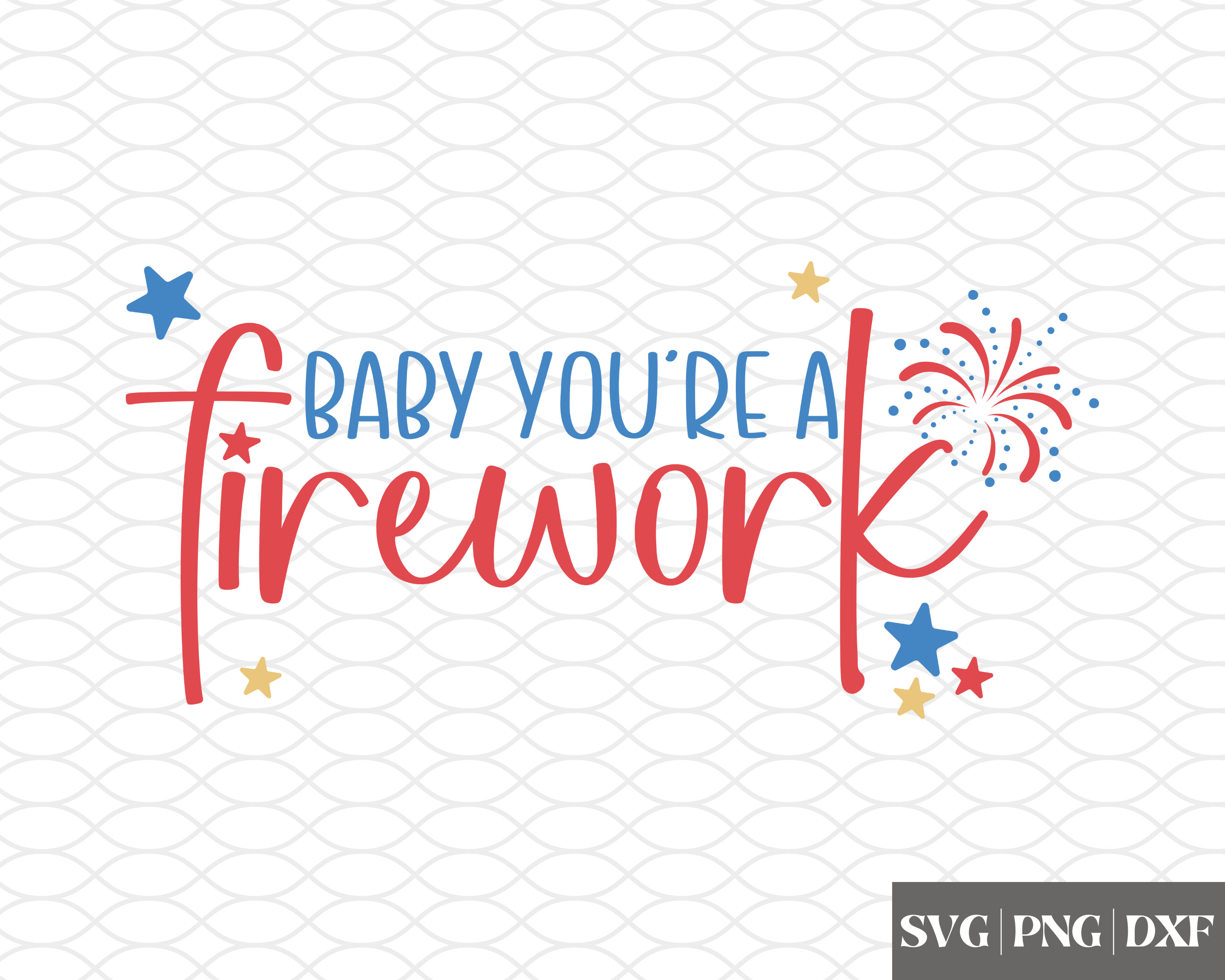 Baby You're a Firework SVG Fireworks SVG 4th of July - Etsy