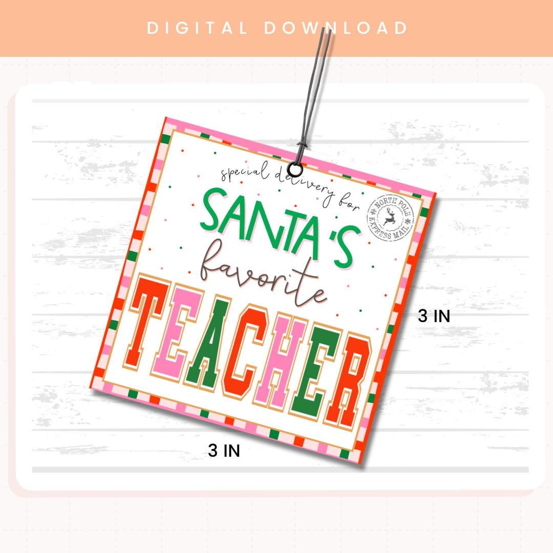 Printable Christmas Teacher Gift Tag | Santa's Favorite Teacher ...