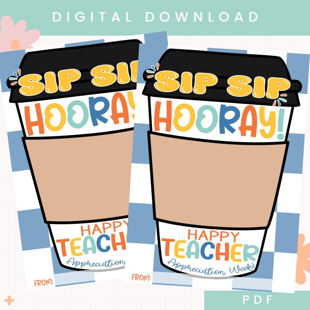 Printable Sip Sip Hooray Teacher Appreciation Gift Card Holder ...