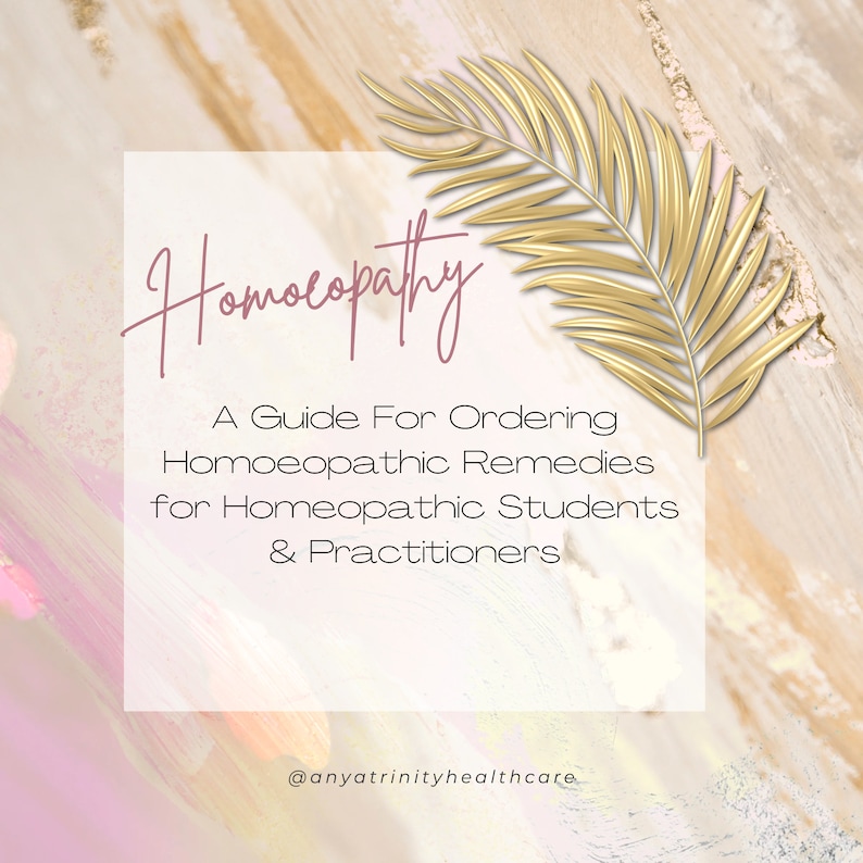 Guide to Ordering Homoeopathic Remedies - Suitable for Practitioners ...