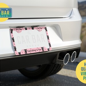 Funny Cat License Plate Frame, It's Fine I'm Fine Everything is Fine ...