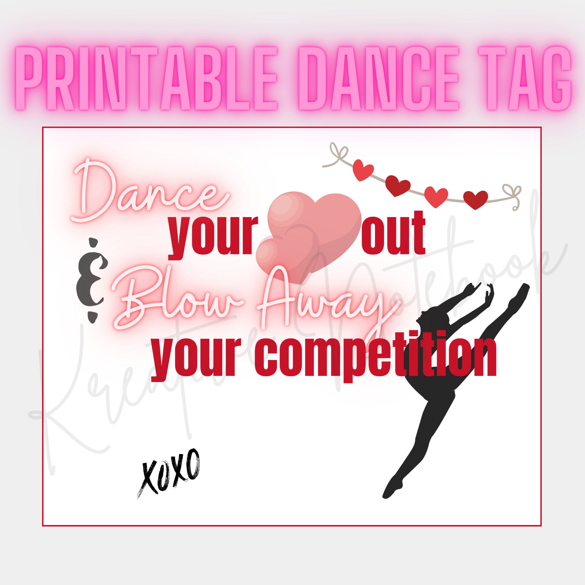 Dance Tag; Good Luck Tag for Dancer; Dance Your Heart Out Printable ...