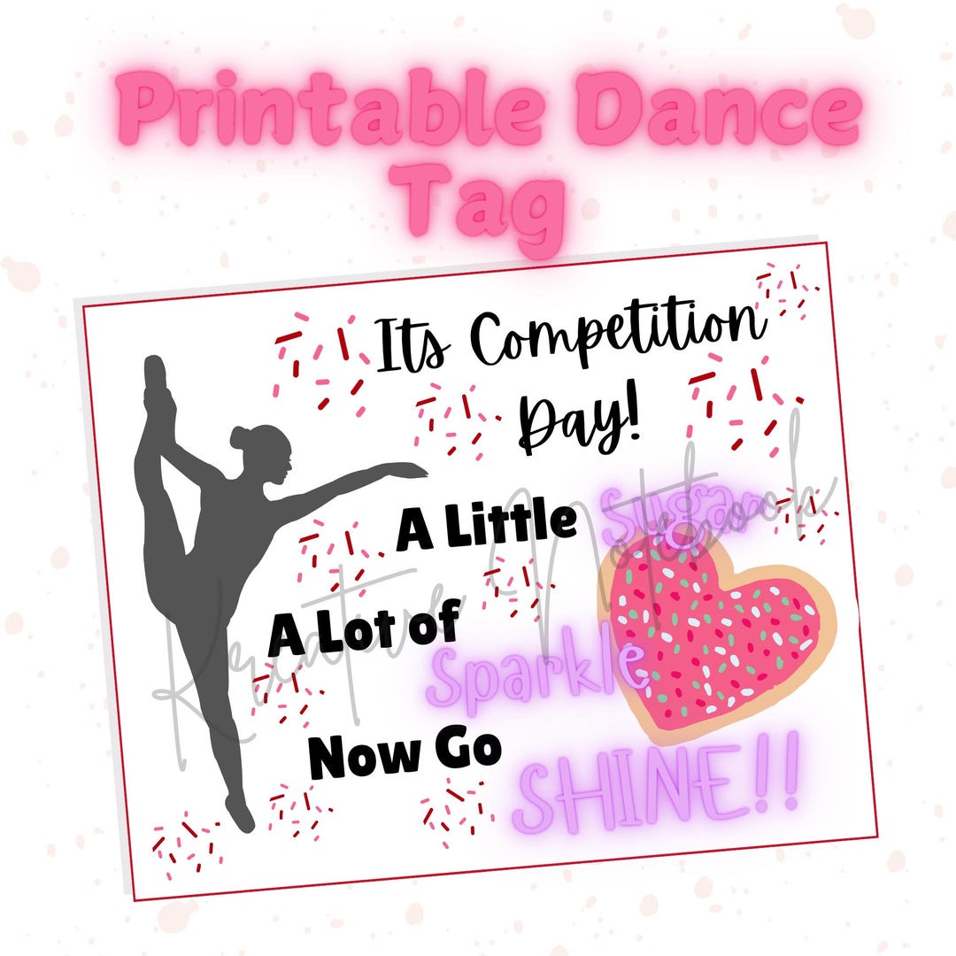 Dance Tag; Good Luck Tag for Dancer; Dance Your Heart Out Printable ...