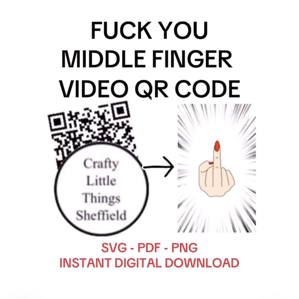 QR Female Middle Finger Video Design Instant Digital Download Sarcastic ...