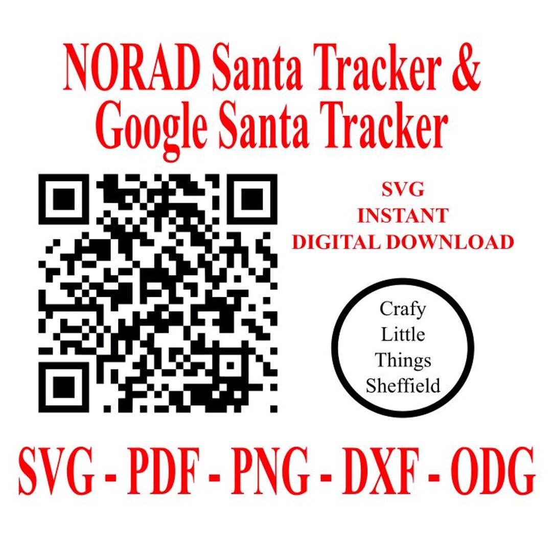 Santa Tracker QR Code Google and Norad Svg Pdf Png Dxf Odg Tracker Ornament Scan to Track Santa ...